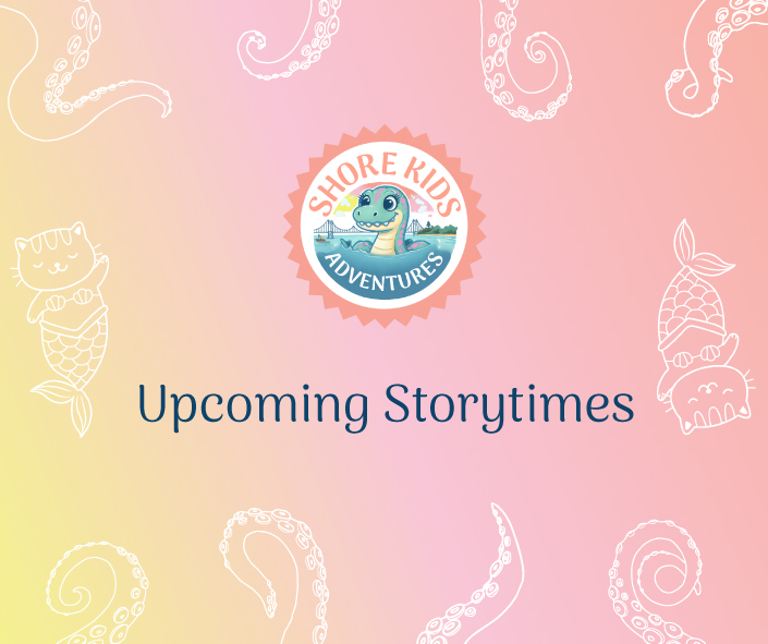 Upcoming Storytime Events - Shore Kids Adventures